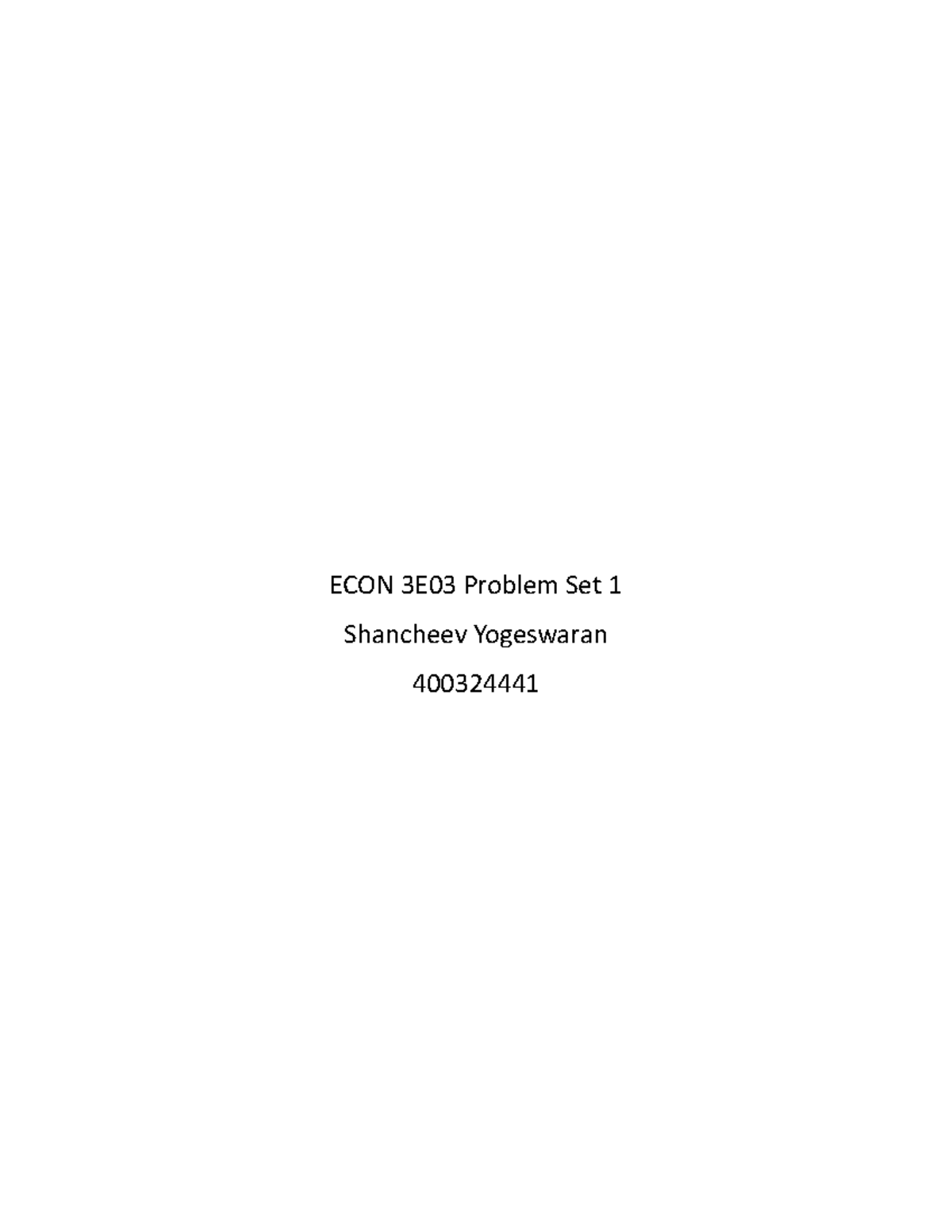 ECON 3E03 Final Exam Problem Set 1 Analysis by Shancheev - Studocu