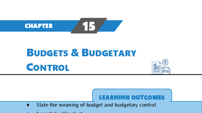 COST AND MANAGEMENT ACCOUNTING: CHAPTER 15 - BUDGETS & CONTROL - Studocu