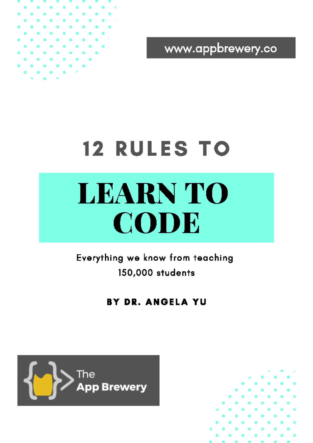 12 Essential Rules for Learning to Code - App Brewery Guide - Studocu