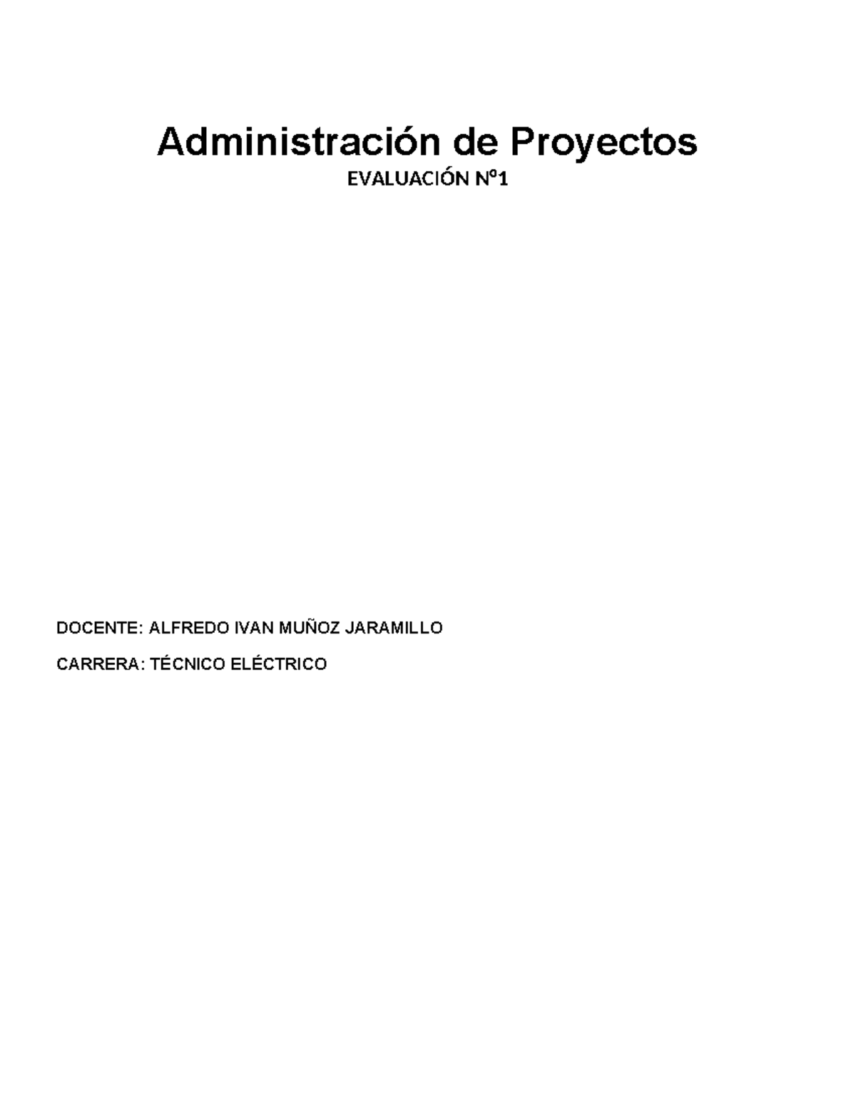 Administración de Proyectos: Evaluación de Caso - Técnico Eléctrico 1 - Studocu