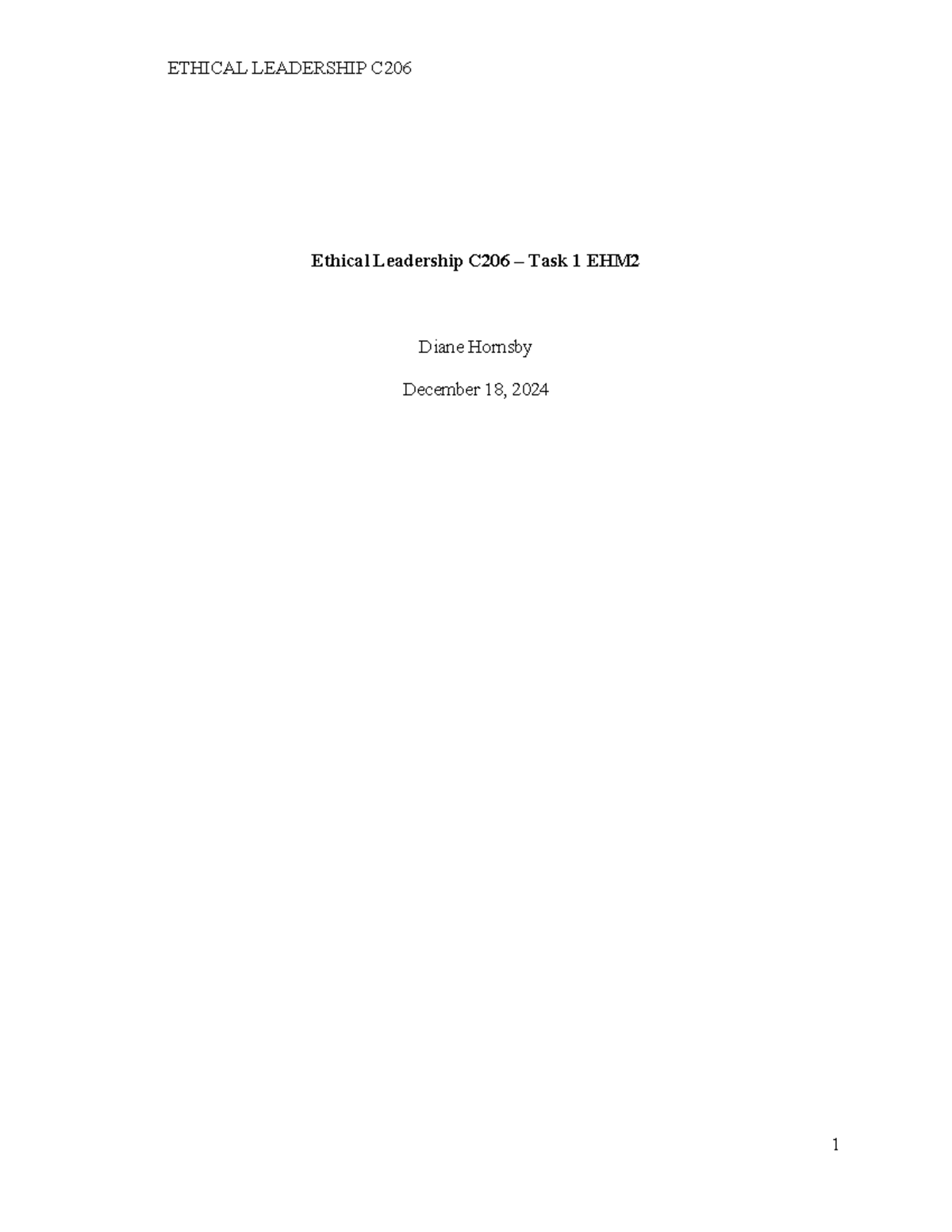 Ethical Leadership C206-EHM2-Task 1-Passed - Ethical Leadership C206 – Task 1 EHM Diane Hornsby ...