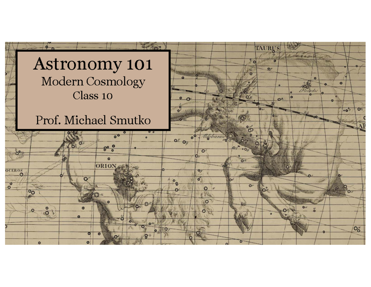 Astronomy 101: Modern Cosmology Class 10 Lecture Notes - Astronomy 101 ...