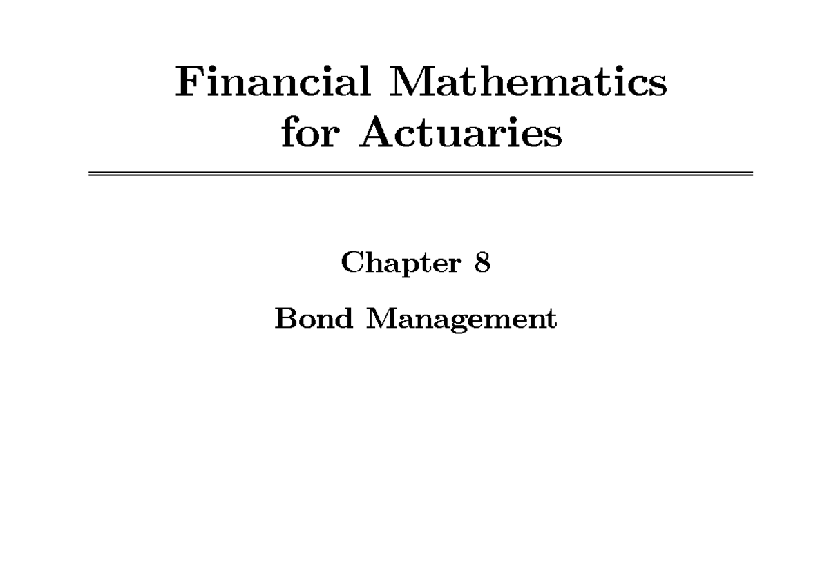 Chapter 8: Bond Management in Financial Mathematics for Actuaries - Studocu