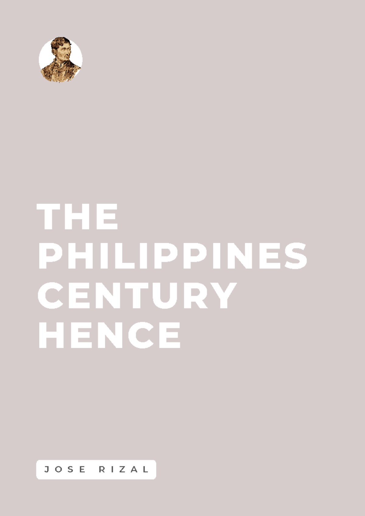 Rizal's "The Philippines: A Century Hence" - A Literary Analysis and ...