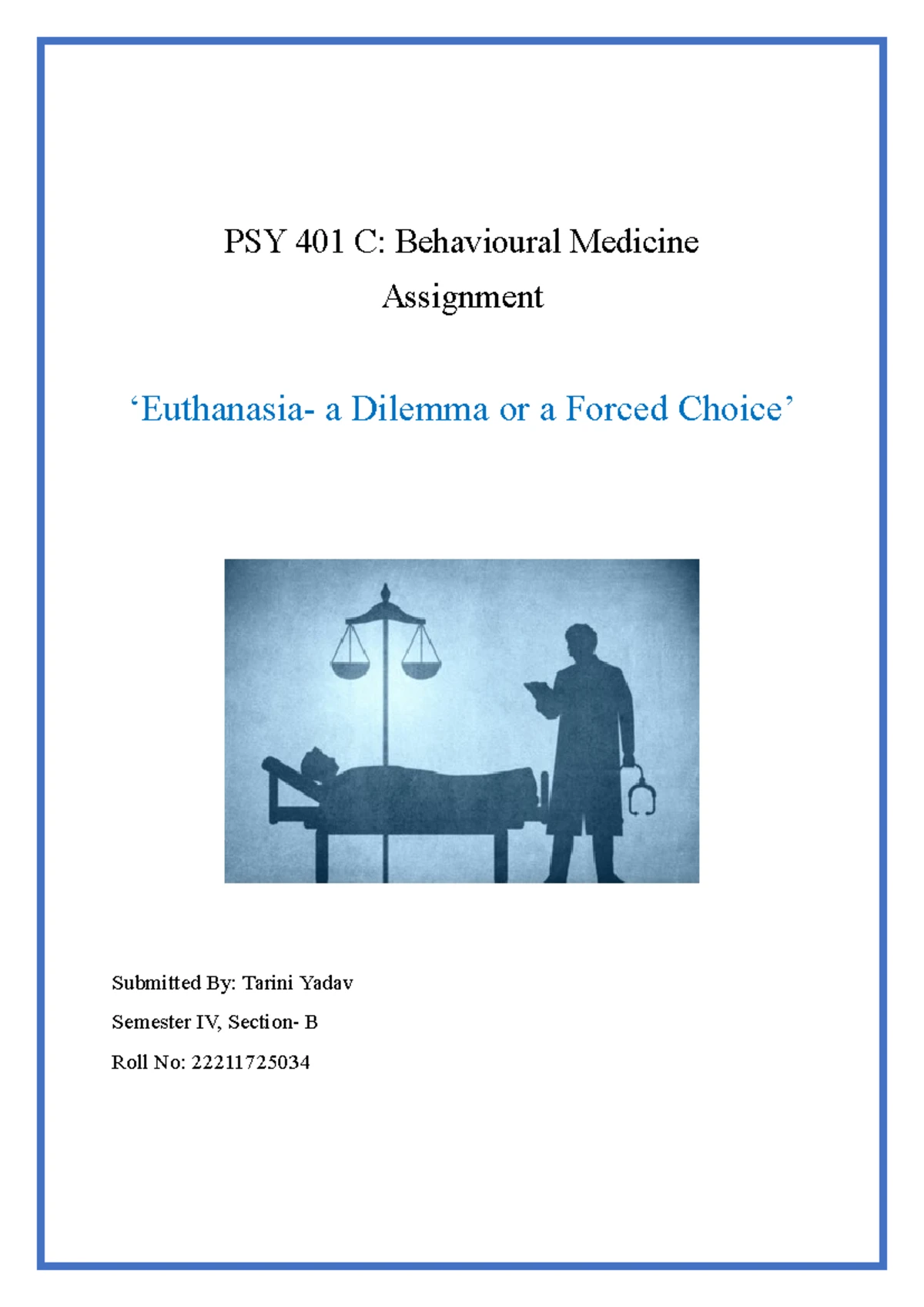 Euthanasia - EUTHANASIA What is euthanasia? Euthanasia is the practice ...