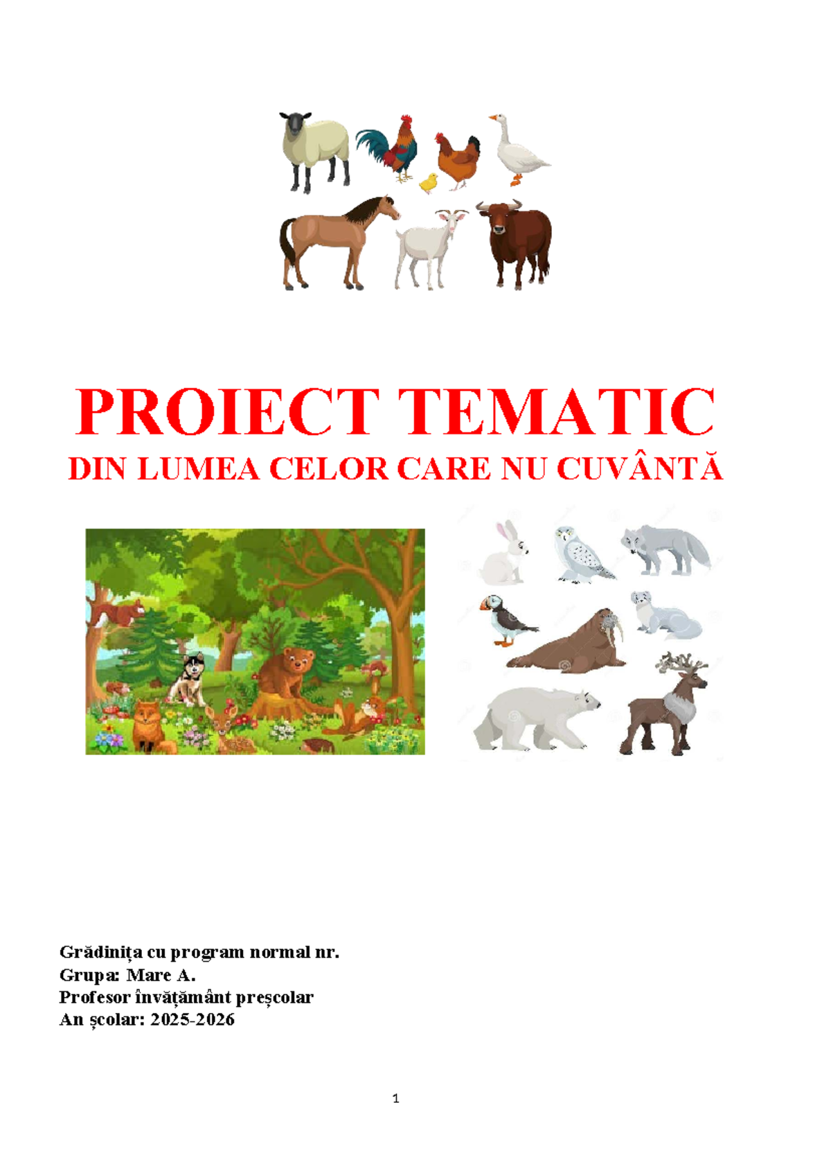 Proiect Tematic: Lumea Animalelor pentru Grupa Mare A - Grădinița nr. 1 ...