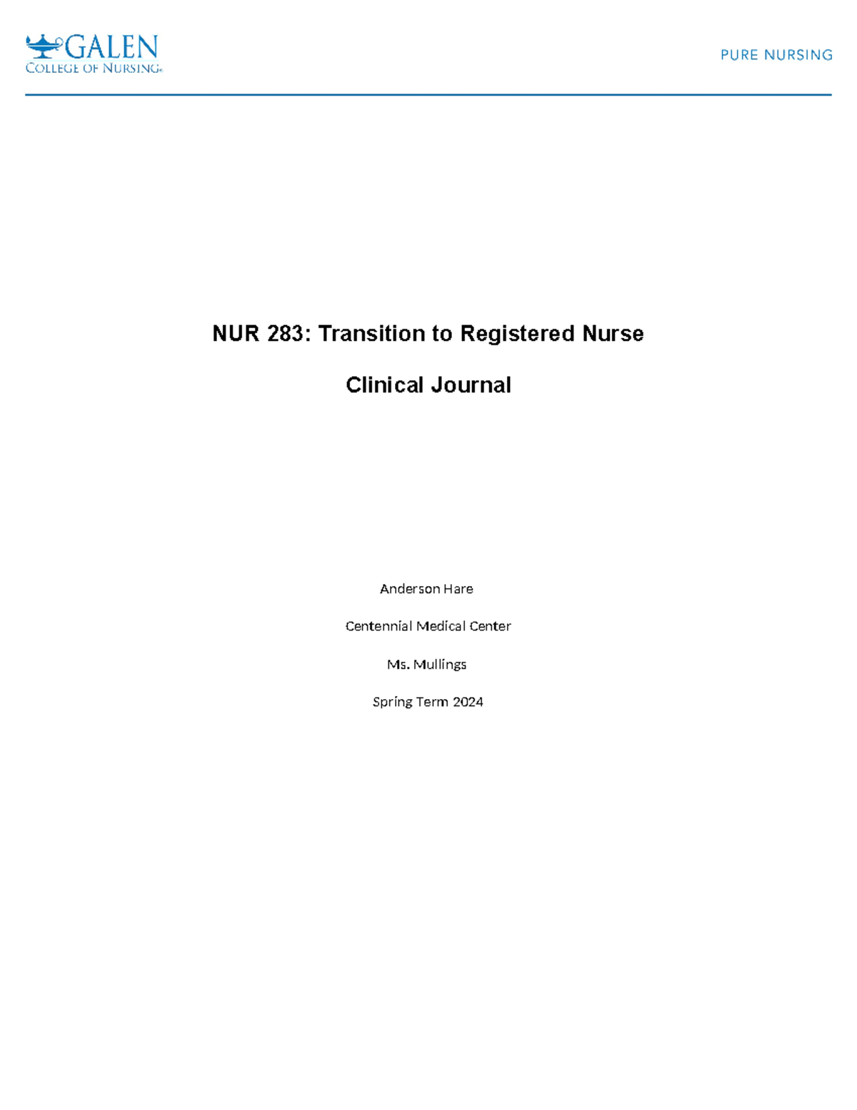NUR 283 Clinical Reflection Journal - Transition to RN Spring 2024 ...