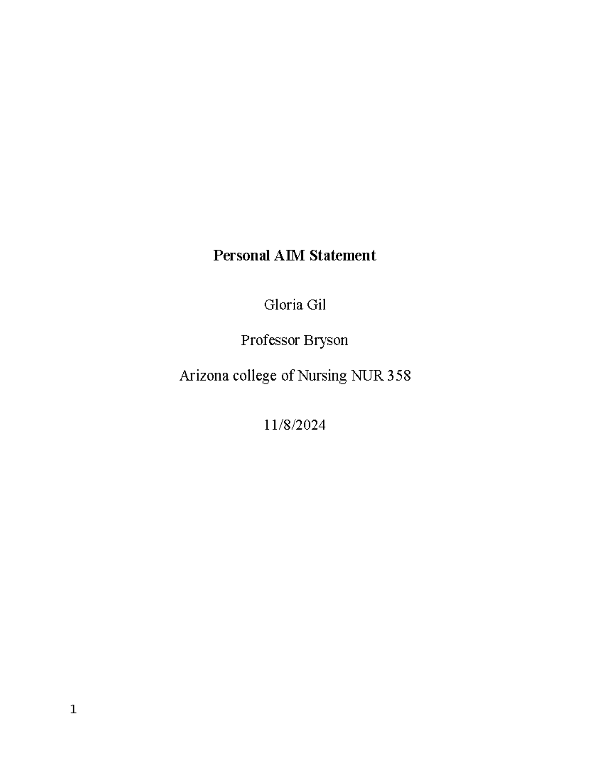 Personal AIM Statement NUR358 - Personal AIM Statement Gloria Gil Professor Bryson Arizona ...