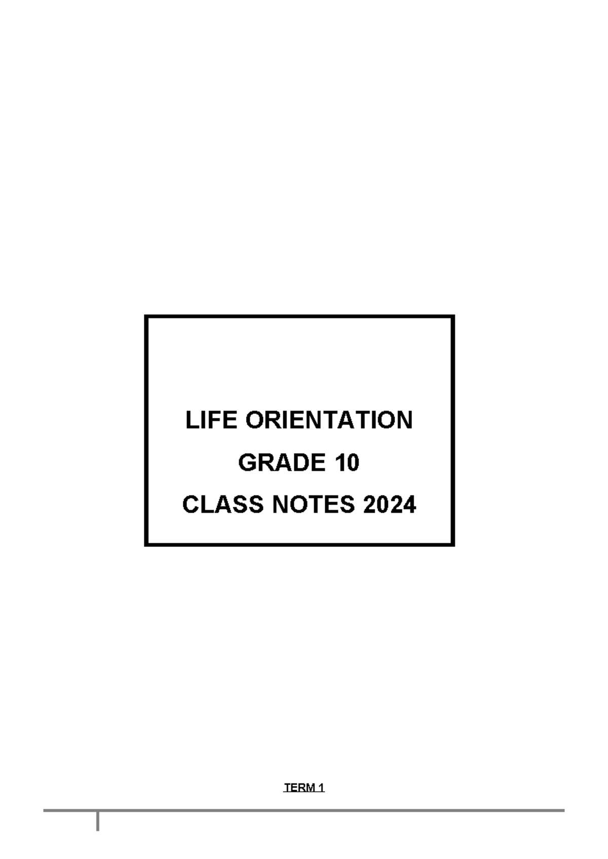 LIFE ORIENTATION GRADE 10 CLASS NOTES 2024: TERM 1 & 2 OVERVIEW - Studocu
