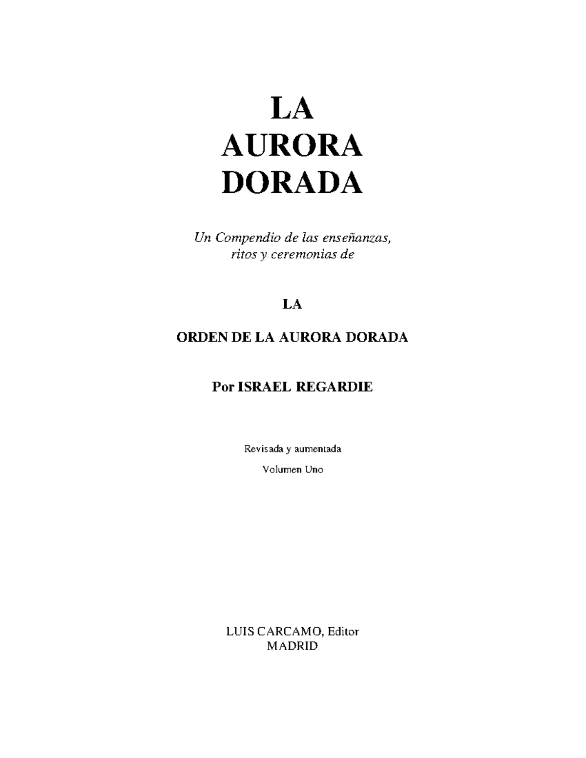 La Orden de la Aurora Dorada - Tomo 1 por Israel Regardie - Studocu