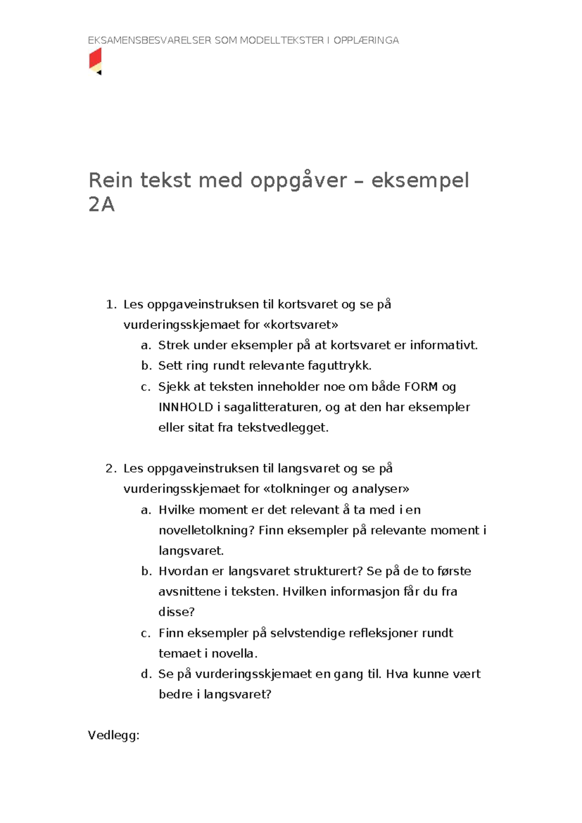 EKSAMENSBESVARELSE I NORSK: ANALYSE AV SAGALITTERATUR OG NOVELLE - Studocu