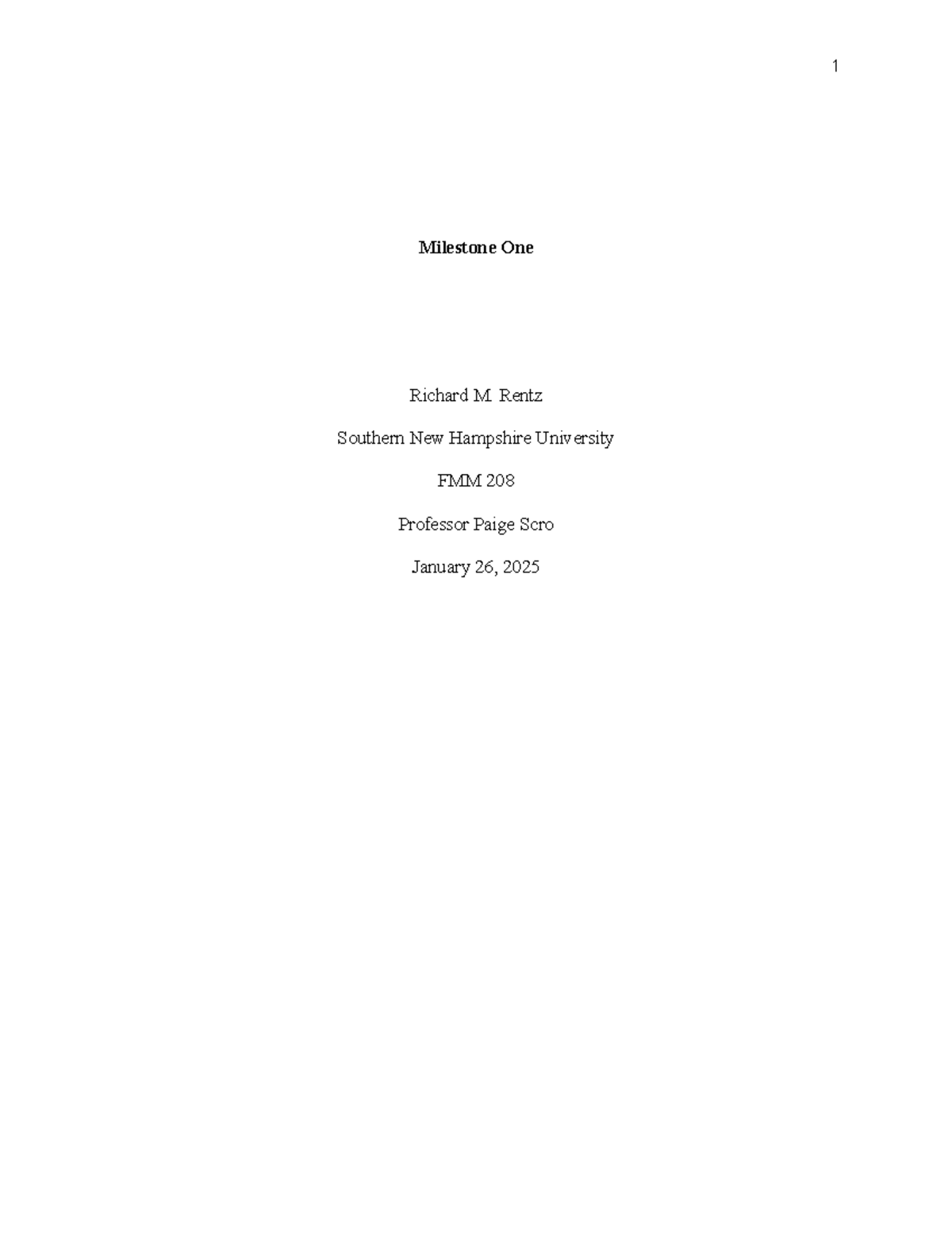 Milestone 1 FMM - Milestone One Richard M. Rentz Southern New Hampshire ...