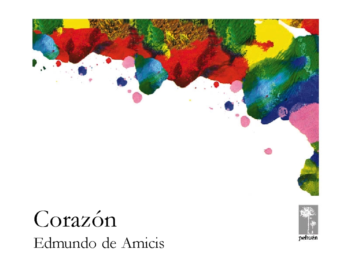 Corazon - libro - Corazón Edmundo de Amicis P RÓLOGO DEL A UTOR Este ...
