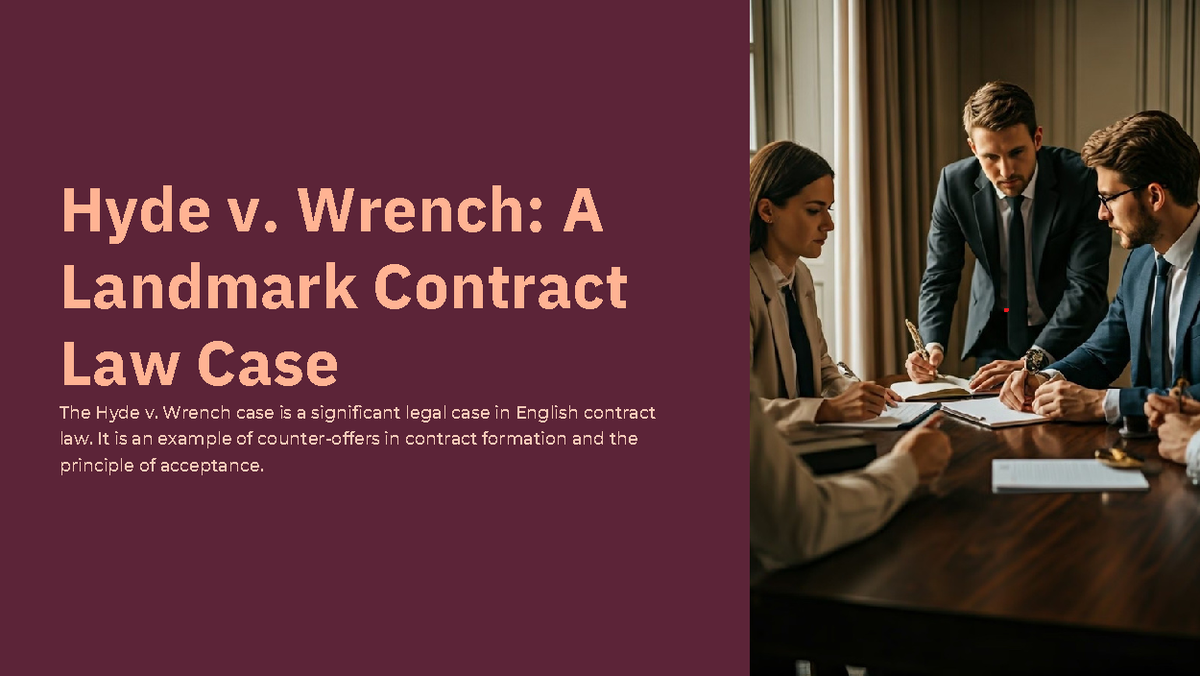 Hyde v Wrench contract law case - Hyde v. Wrench: A Landmark Contract Law Case The Hyde v ...