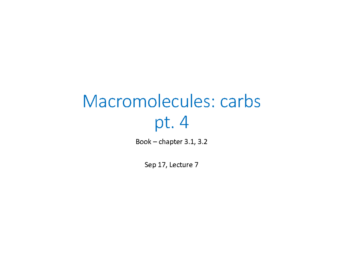 Macromolecules and Carbohydrates: Lecture 7 - Ch. 3.1 & 3.2 Notes - Studocu