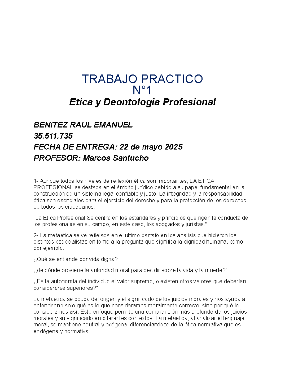 TP 1 Ética y Deontología Profesional: Reflexiones y Análisis - Studocu