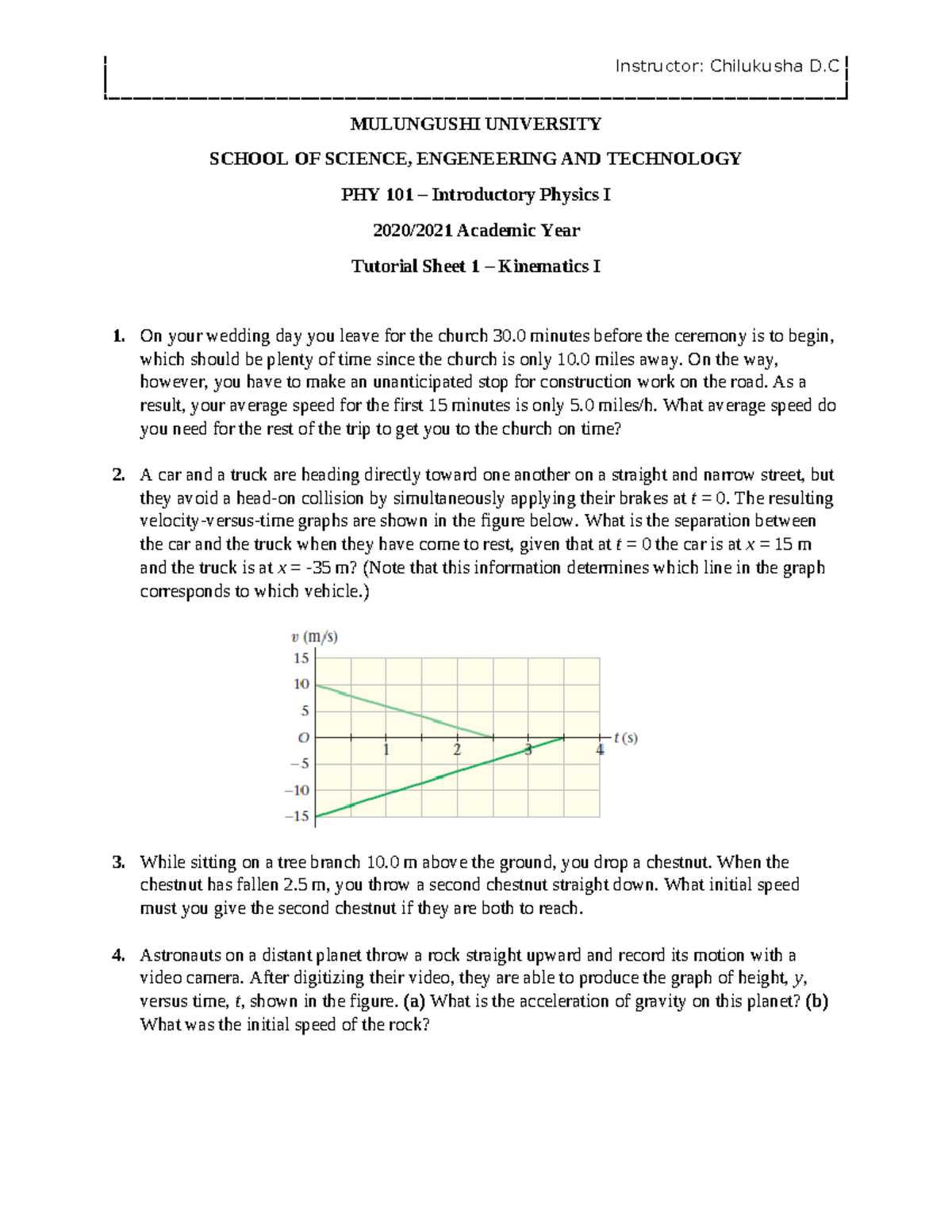 Phy 101 Tutorial Sheet 1 (2020-2021) - Instructor: Chilukusha D MULUNGUSHI UNIVERSITY SCHOOL OF ...