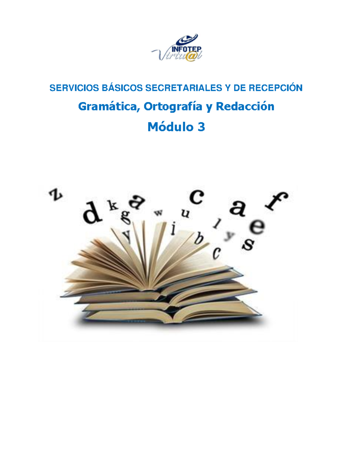 Modulo 3, Gramatica, Ortografia y Redacción - SERVICIOS BÁSICOS SECRETARIALES Y DE RECEPCIÓN ...