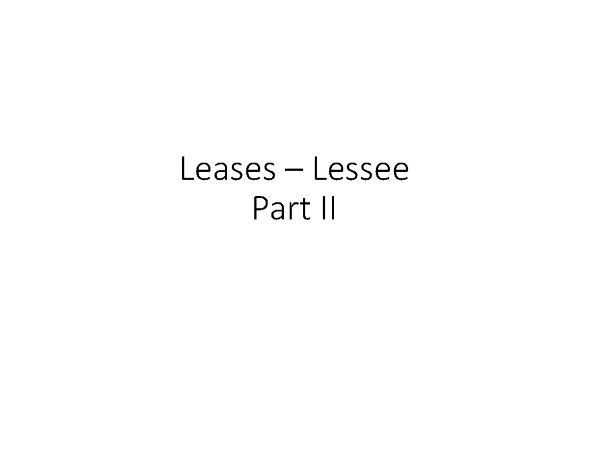 Leases-lessee part two - Leases – Lessee Part II Subsequent measurement ...