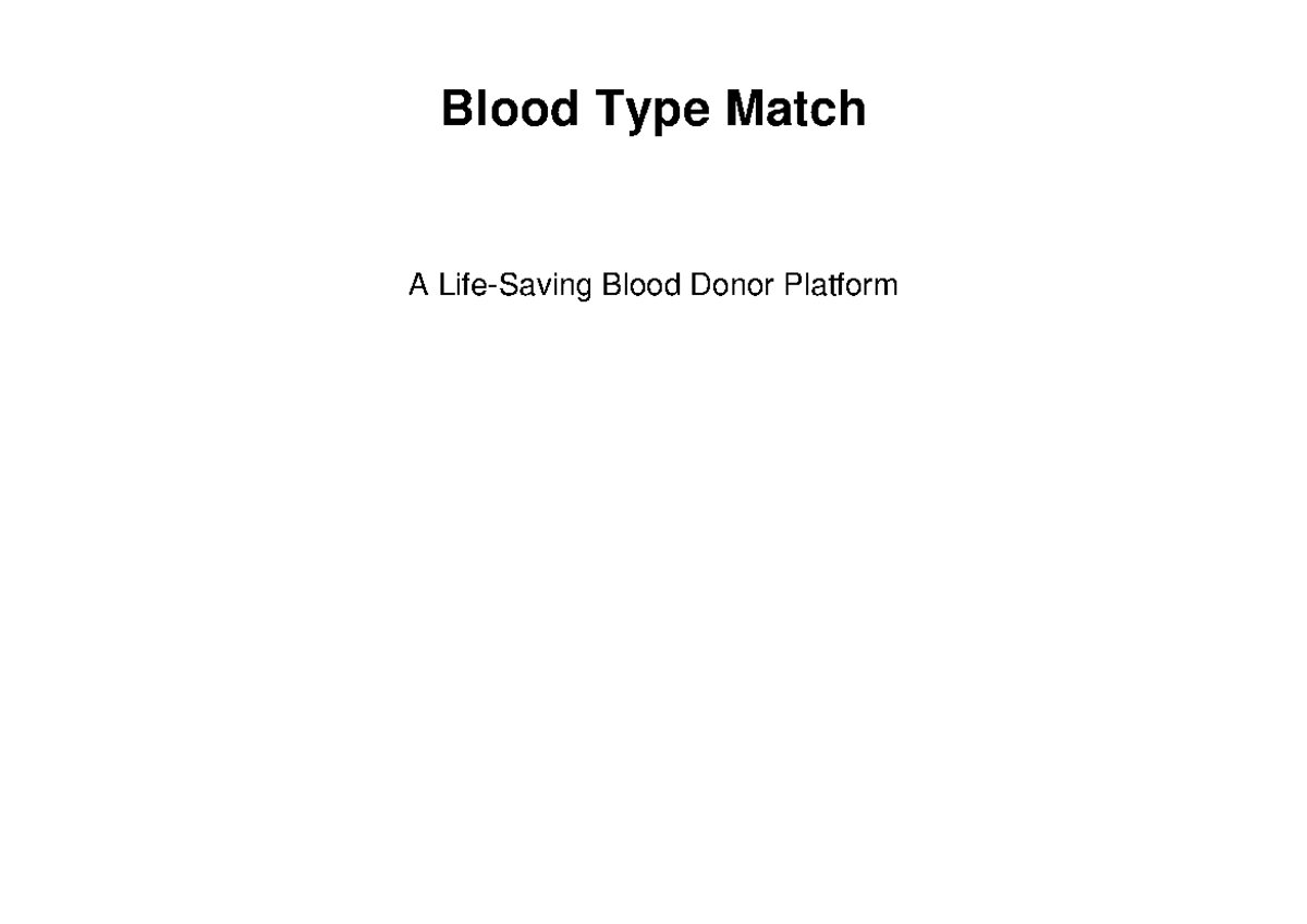 Blood Type Match Presentation: A Life-Saving Donor Platform - Studocu
