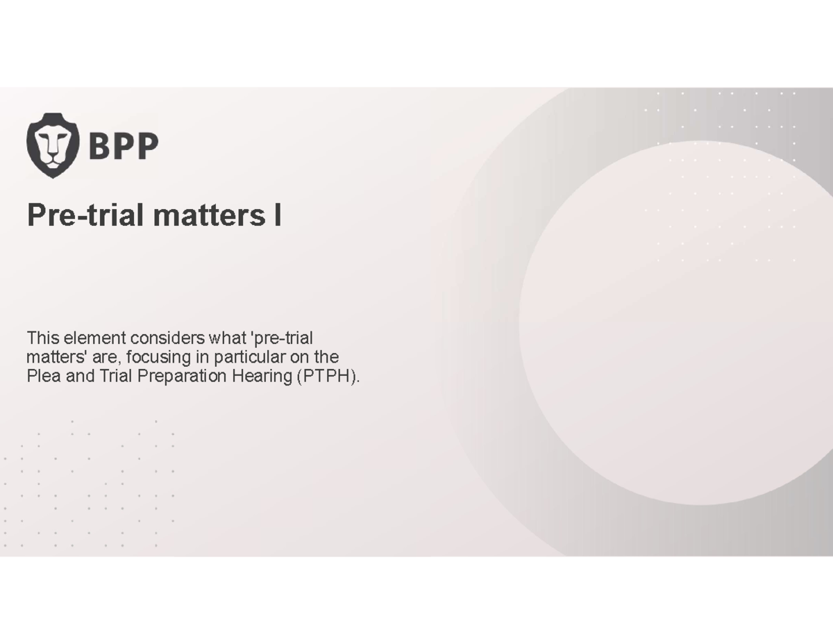T3 ST6 E2 Pre-Trial Matters: Understanding PTPH in Crown Court - Studocu