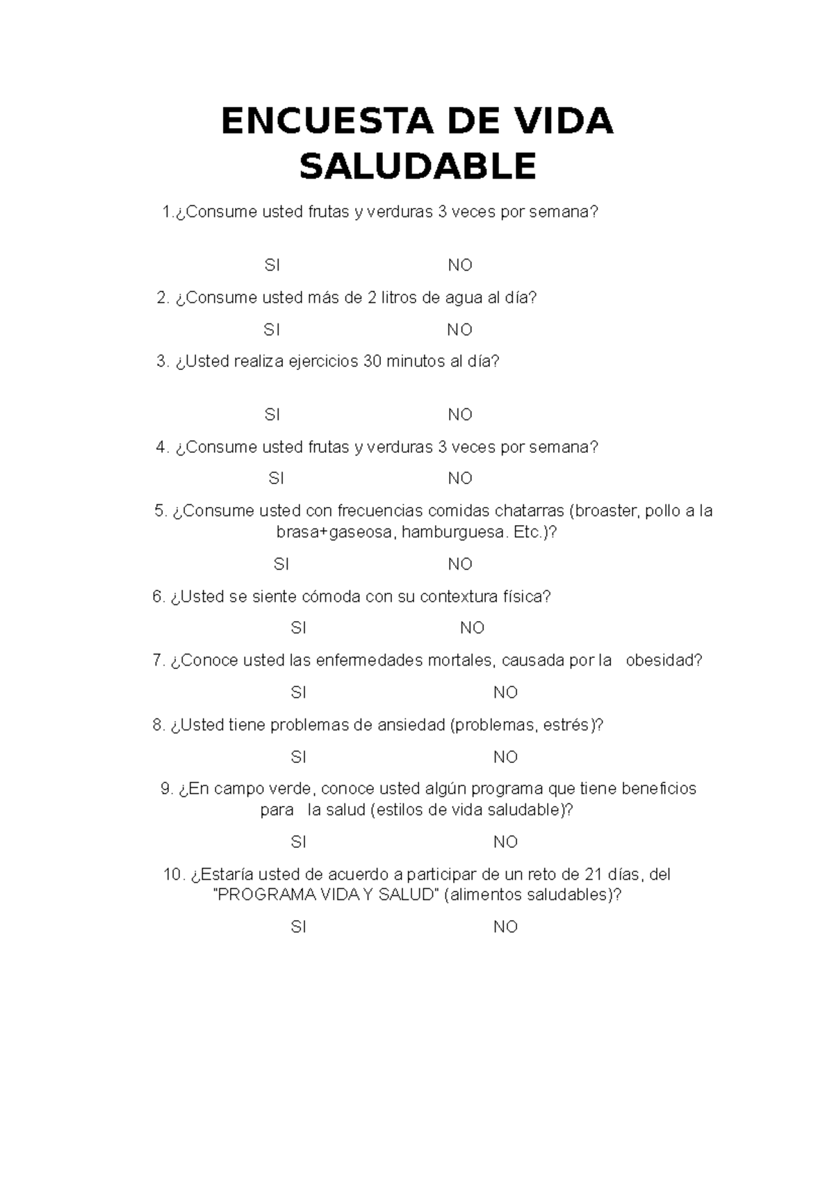 Encuesta DE VIDA Saludable - ENCUESTA DE VIDA SALUDABLE 1.¿Consume ...