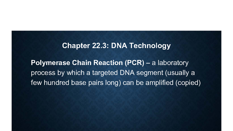 Chapter 22.3: DNA Technology Overview & Applications of PCR and Cloning ...
