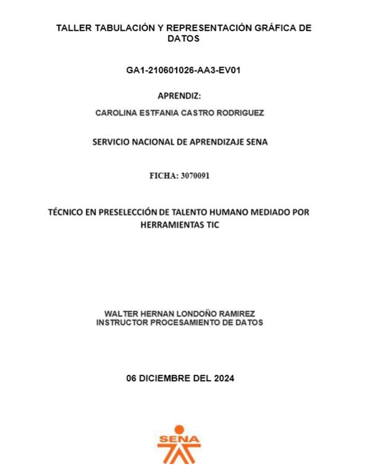 Evidencia GA1-210601026-AA3-EV01: Taller de Tabulación y Gráfica de ...