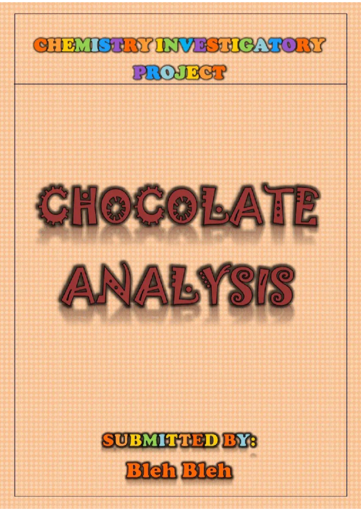 Chemistry Investigatory Project: Chocolate Analysis (CBSE) - Studocu