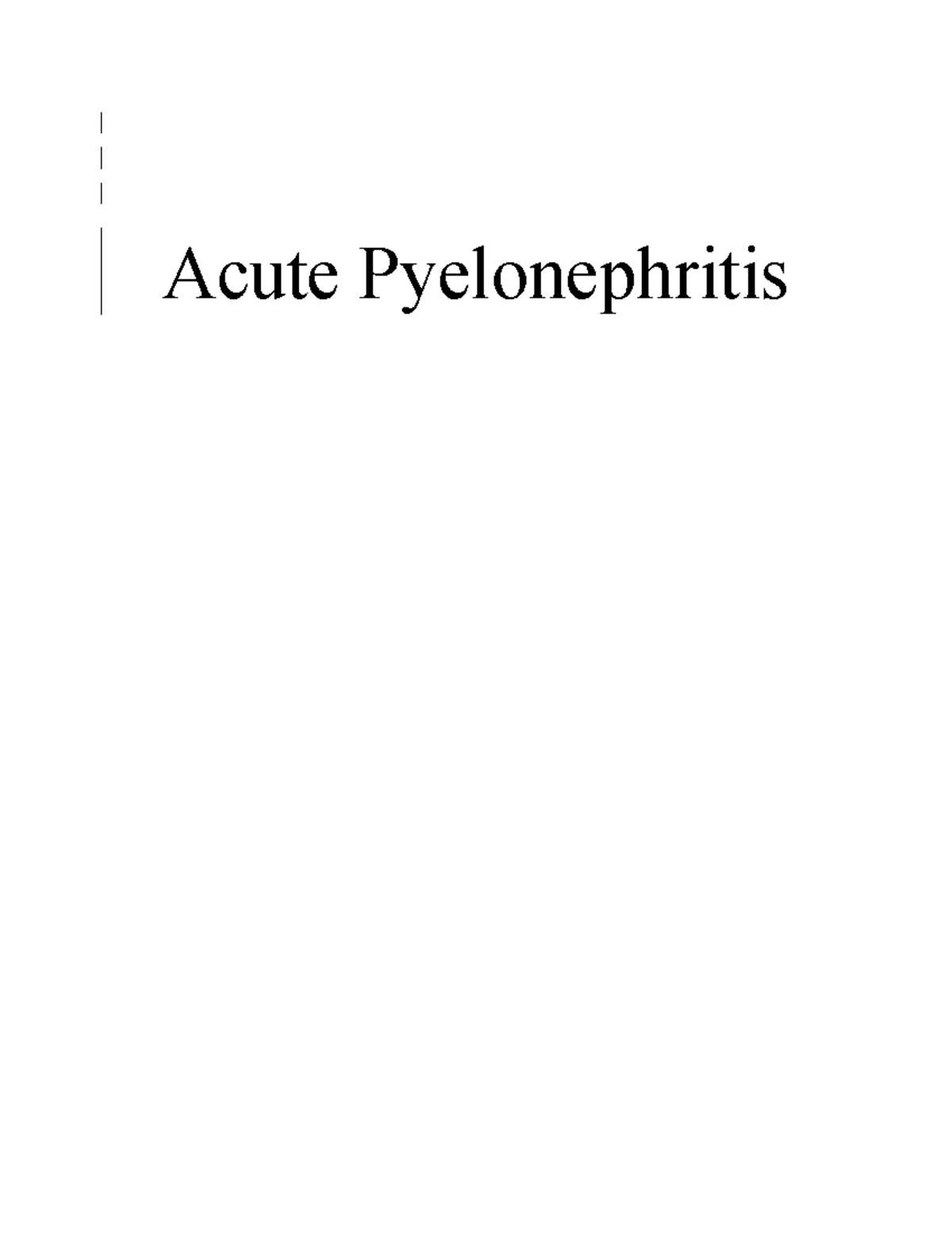 Acute pyelonephritis - CASE DESCRIPTION Acute Pyelonephritis is an ...