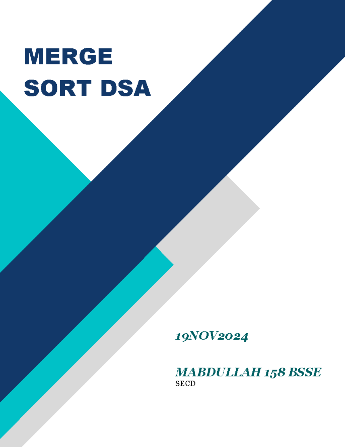 Merge Sort Algorithm & Implementation - DSA (MABDULLAH 158 BSSE SEC D ...