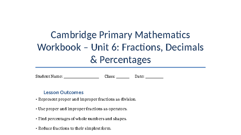 Cambridge Primary Math Unit 6: Fractions & Decimals Workbook - Studocu
