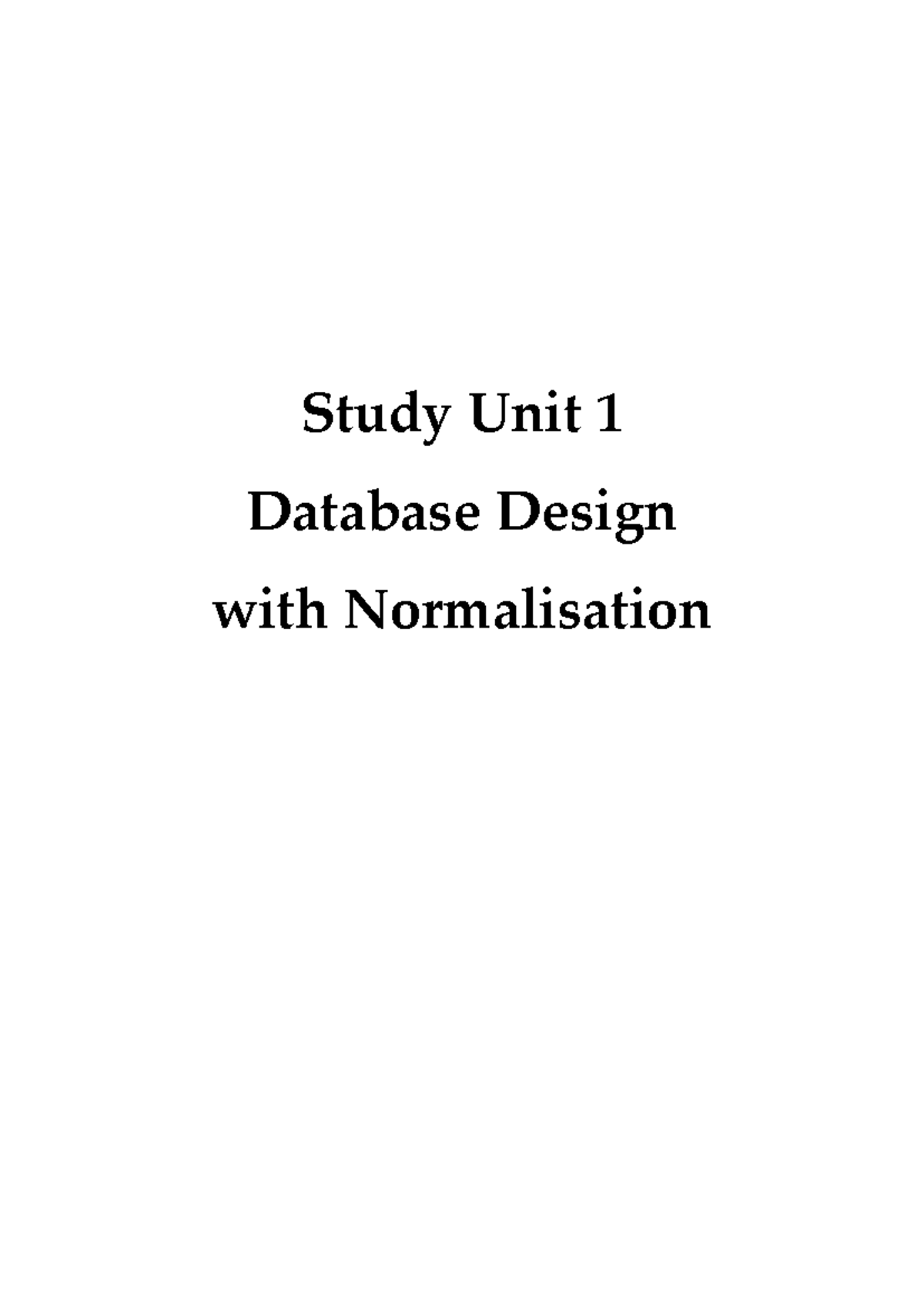 Study Unit 1: Database Design & Normalisation (COURSE CODE) - Studocu