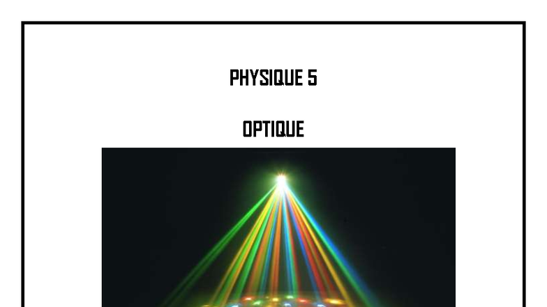 PHYSIQUE 5 - NOTES DE COURS SUR L'OPTIQUE ET LA LUMIÈRE - Studocu