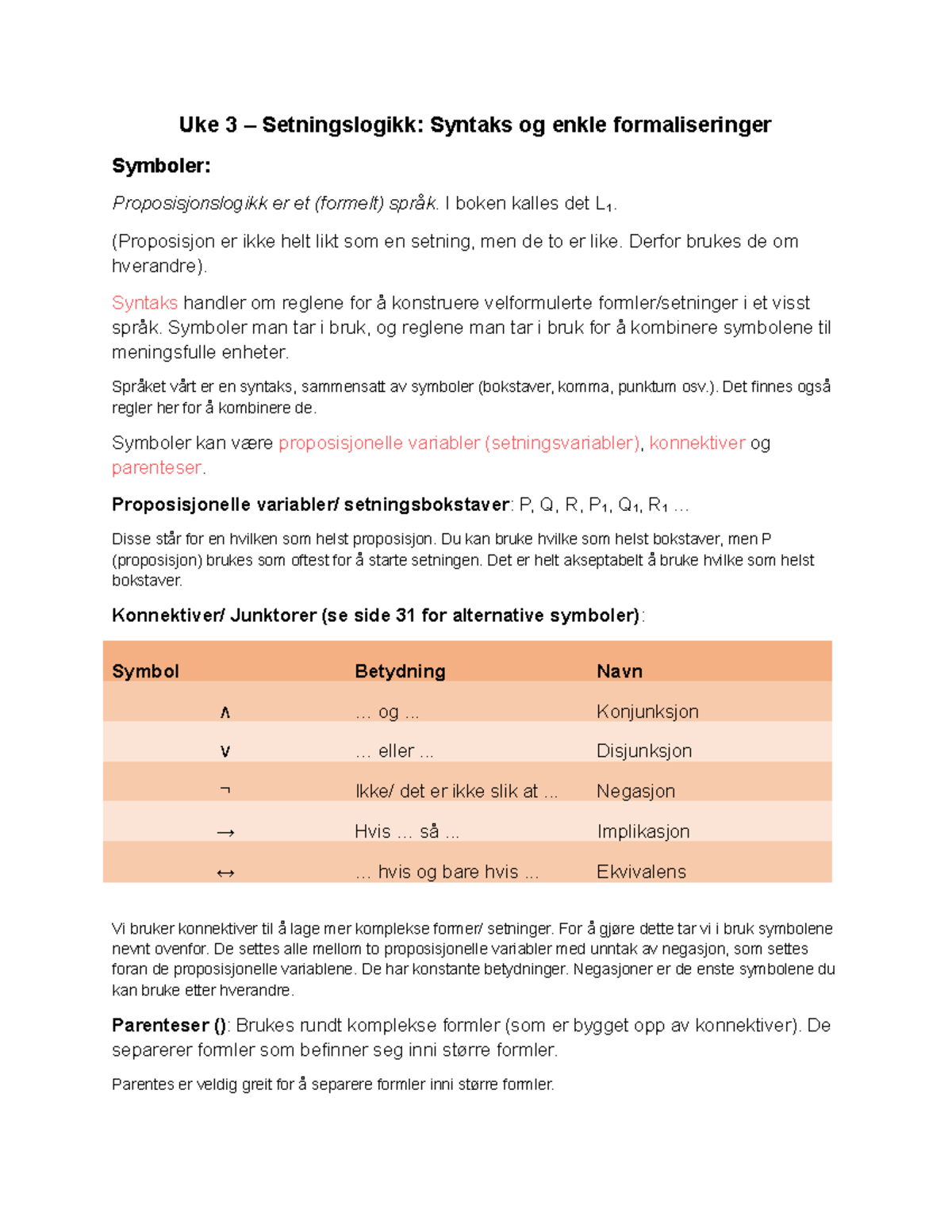 Uke 3 og 4: Setningslogikk - Syntaks og Semantikk - Studocu