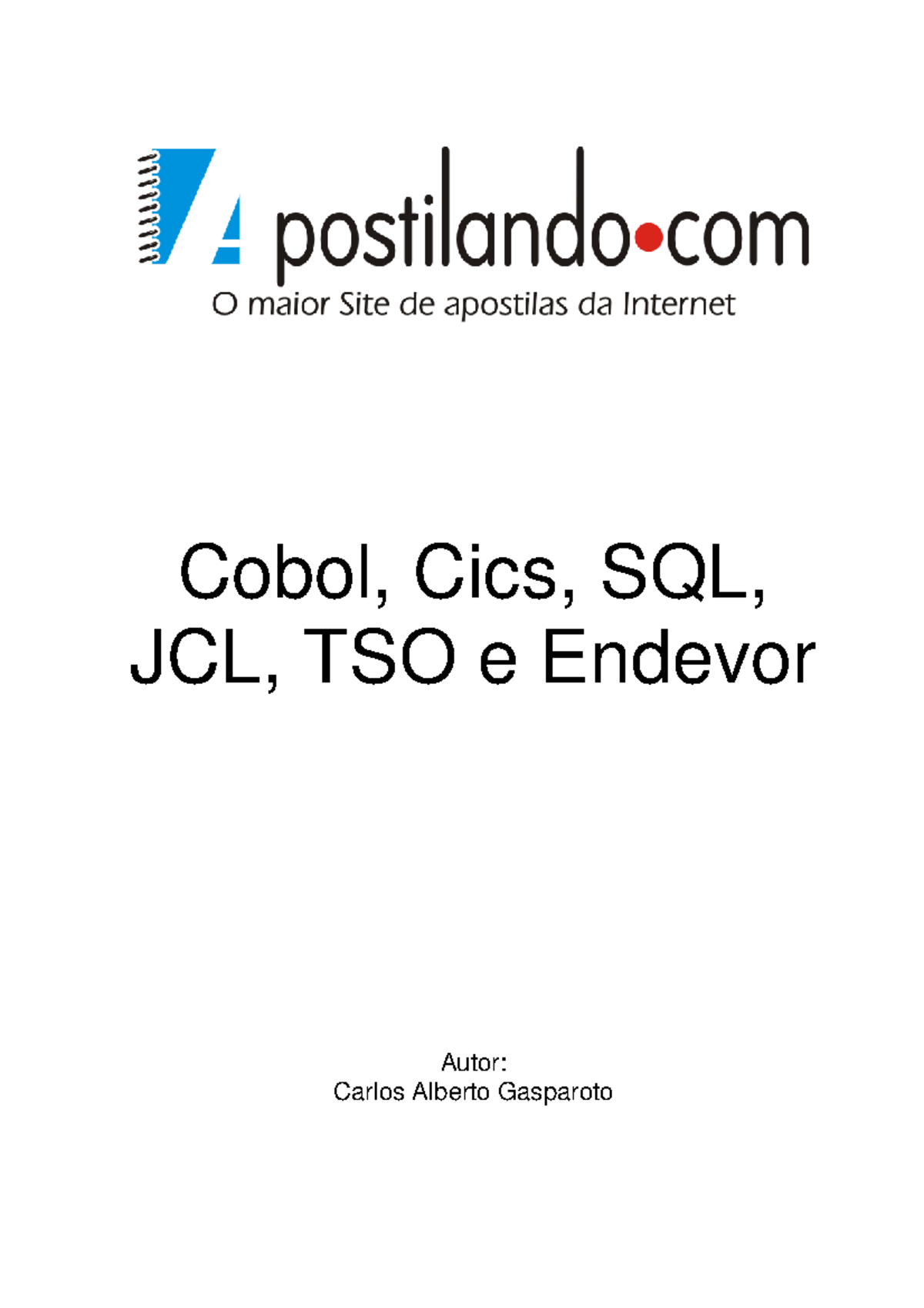 Cobol cics tso jcl - test - Cobol, Cics, SQL, JCL, TSO e Endevor Autor ...