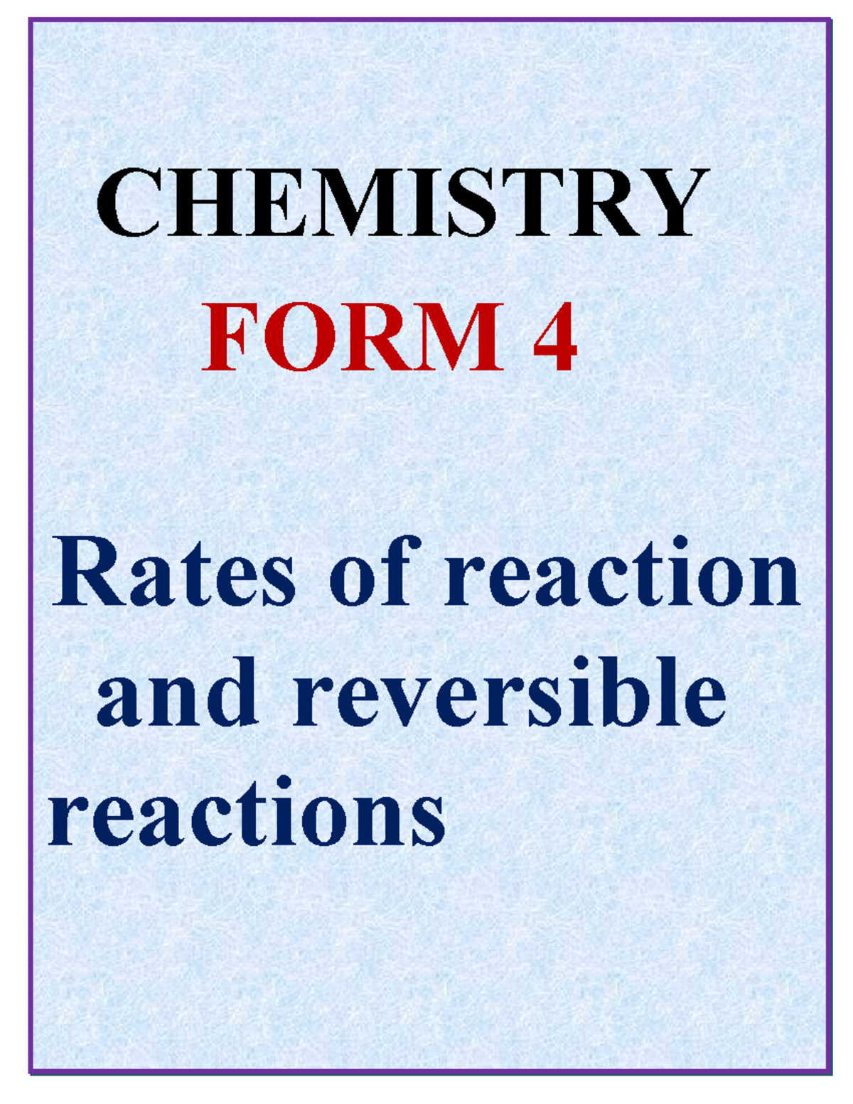 CHEMISTRY FORM 4 Final Exam Notes on Rates of Reaction & Reversible ...