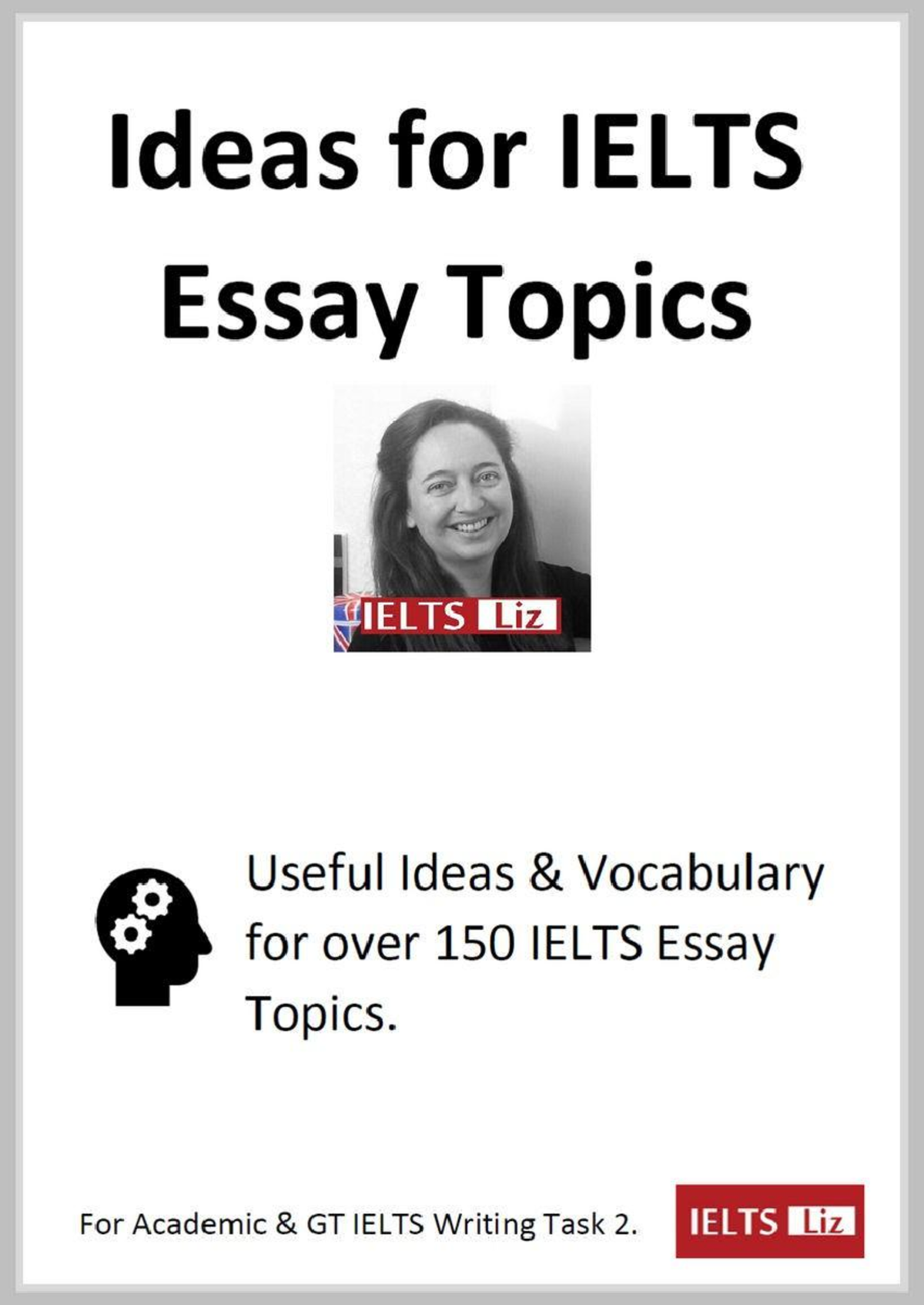 IELTS Liz Writing Task 2: Ideas for Essay Topics and Vocabulary - Studocu