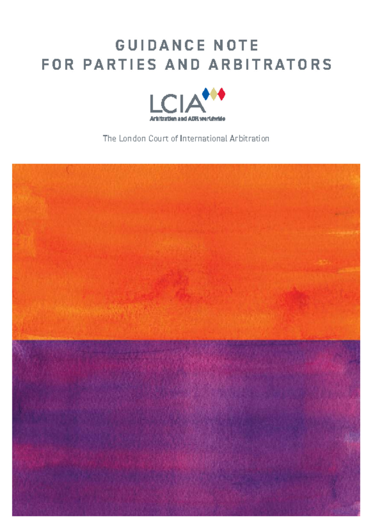 LCIA Guidance Note for Parties & Arbitrators: Key Rules & Procedures ...