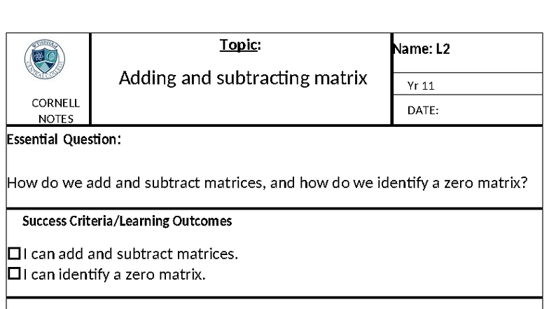Yr 11 Math: L2 Adding & Subtracting Matrices - Cornell Notes - Studocu