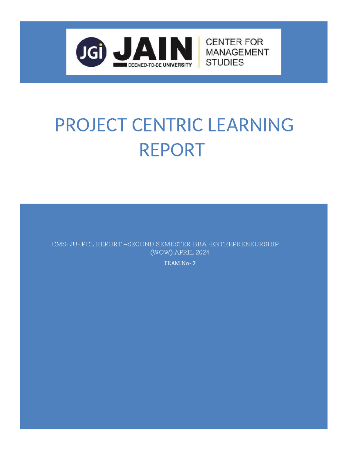 PCL Report Format 2nd Semester - PROJECT CENTRIC LEARNING REPORT CMS- JU- PCL REPORT –SECOND ...