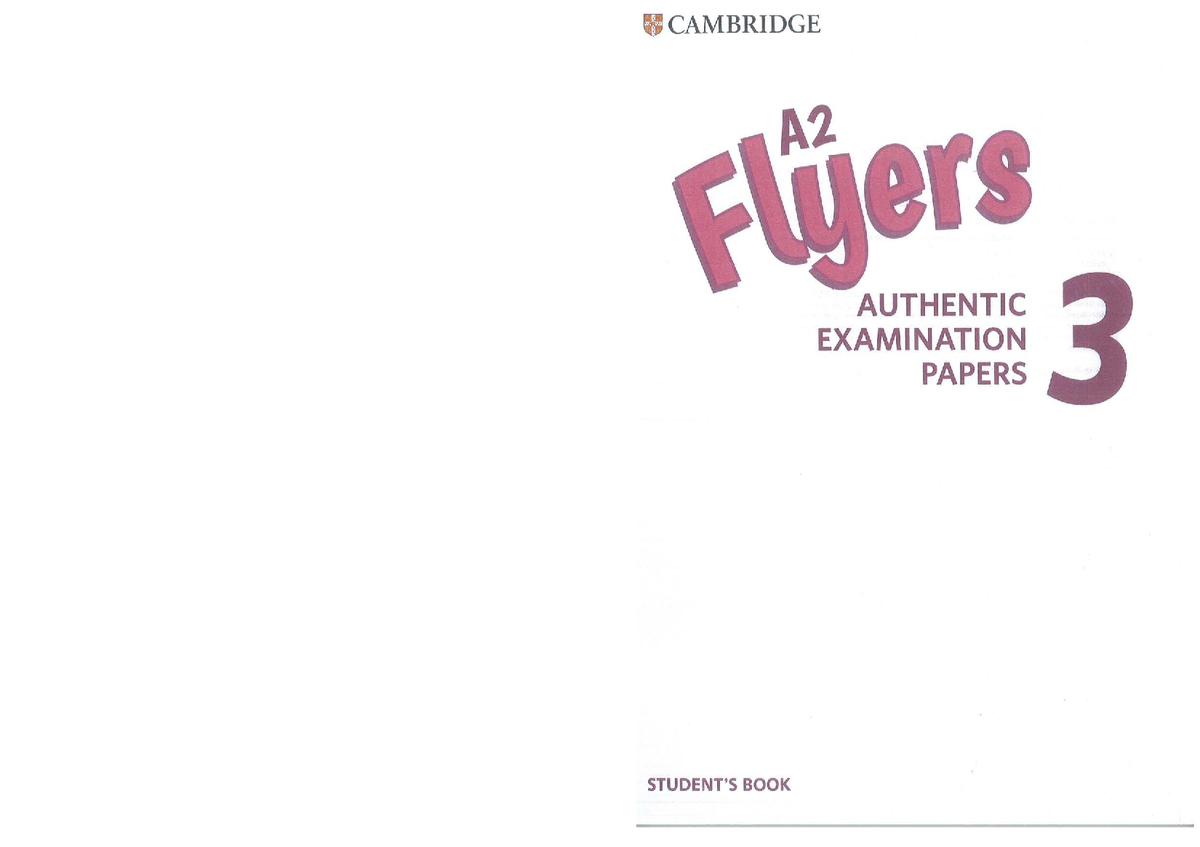 Cambridge A2 Flyers 2019 Authentic Exam Papers - Test 1 - Studocu