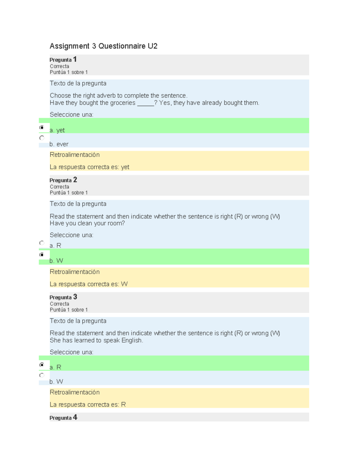 Examen Assignment 3 Questionnaire U2 - Assignment 3 Questionnaire U Pregunta 1 Correcta Puntúa 1 ...