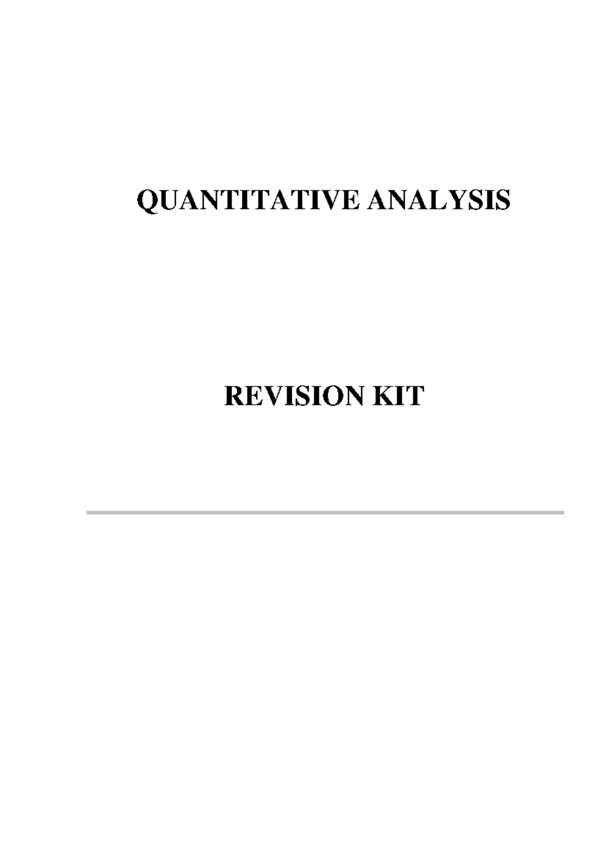 Quantitative Analysis kit jujlr 7 - QUANTITATIVE ANALYSIS REVISION KIT ii Acknowledgment We ...