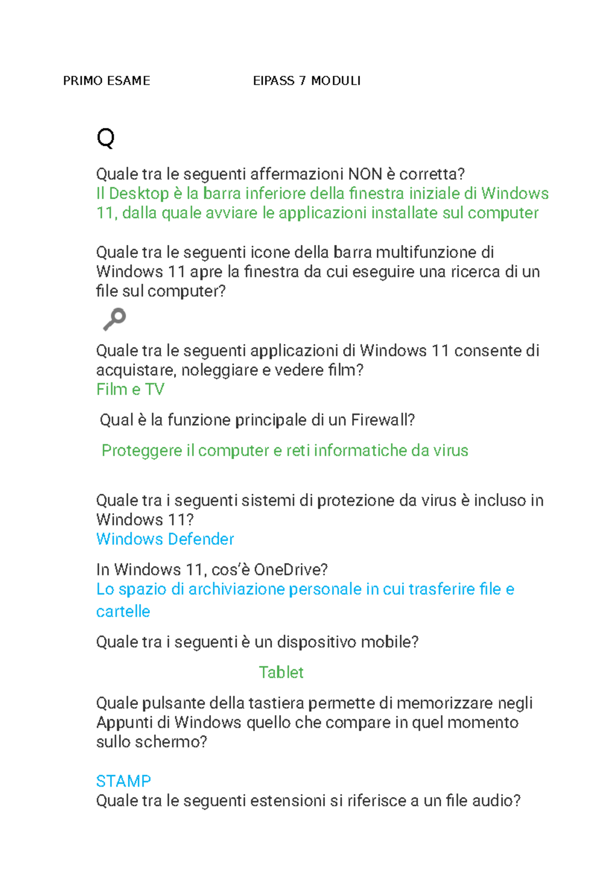 Modulo 1 Eipass - PRIMO ESAME EIPASS 7 MODULI Q Quale tra le seguenti affermazioni NON è ...