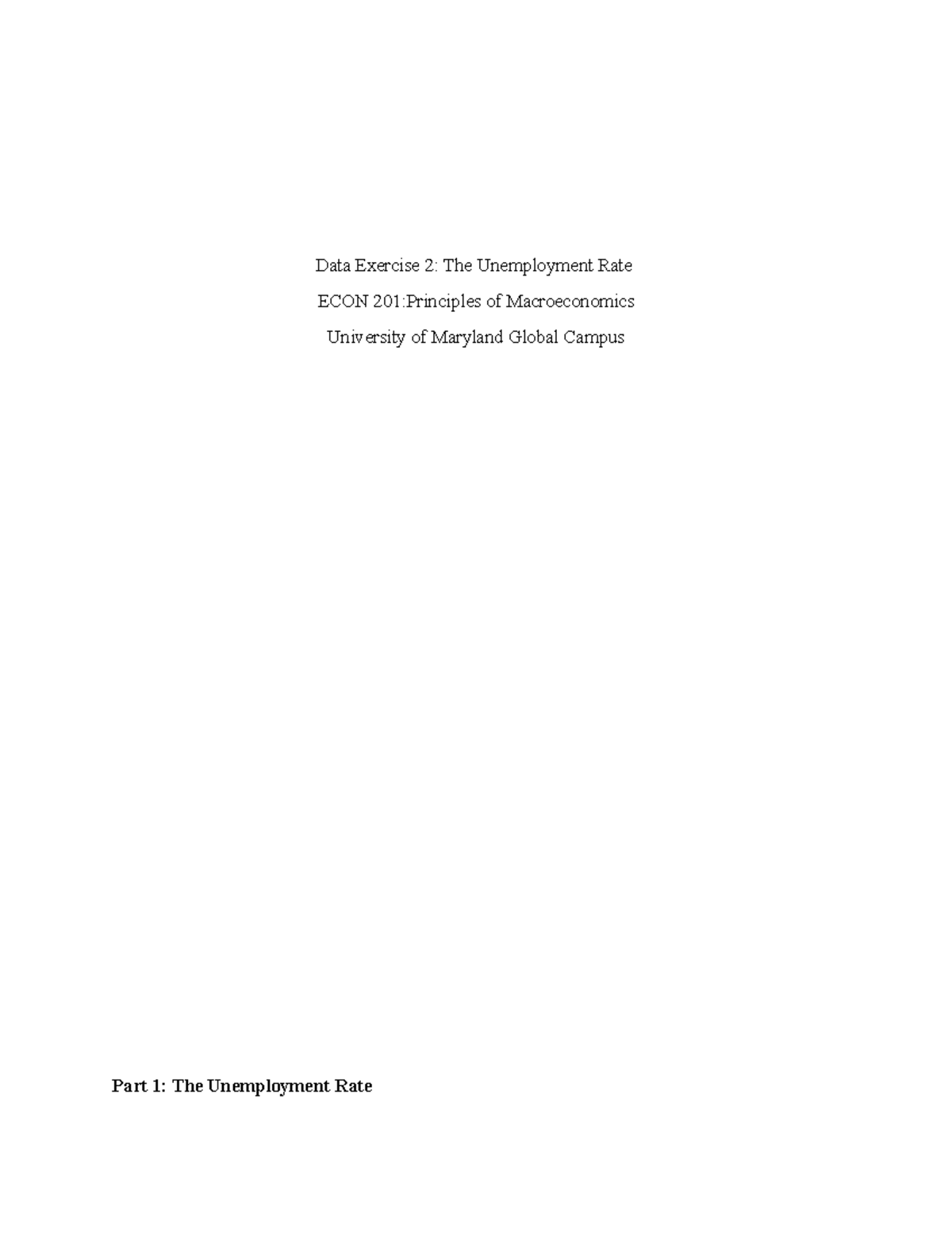 Data Exercise 2 -ECON - Data Exercise 2: The Unemployment Rate ECON 201:Principles of ...