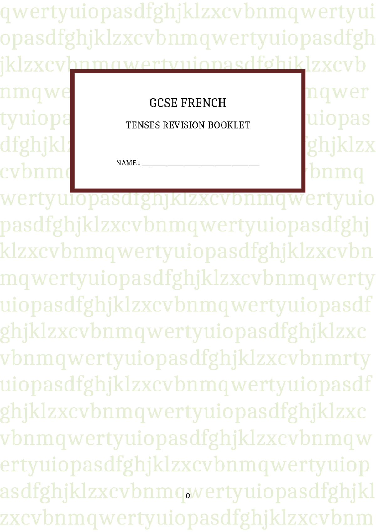 GCSE FRENCH TENSES REVISION BOOKLET: Comprehensive Practice Guide - Studocu