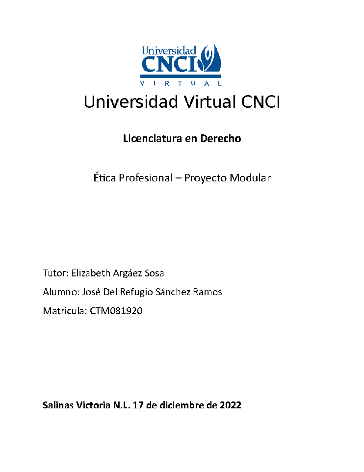 Etica Profesional- Proyecto Modular - Universidad Virtual CNCI Licenciatura en Derecho Ética ...