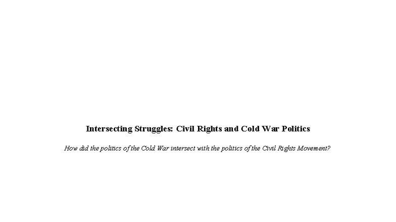 Civil Rights & Cold War Politics: An Analytical Essay (MAH 2025) - Studocu