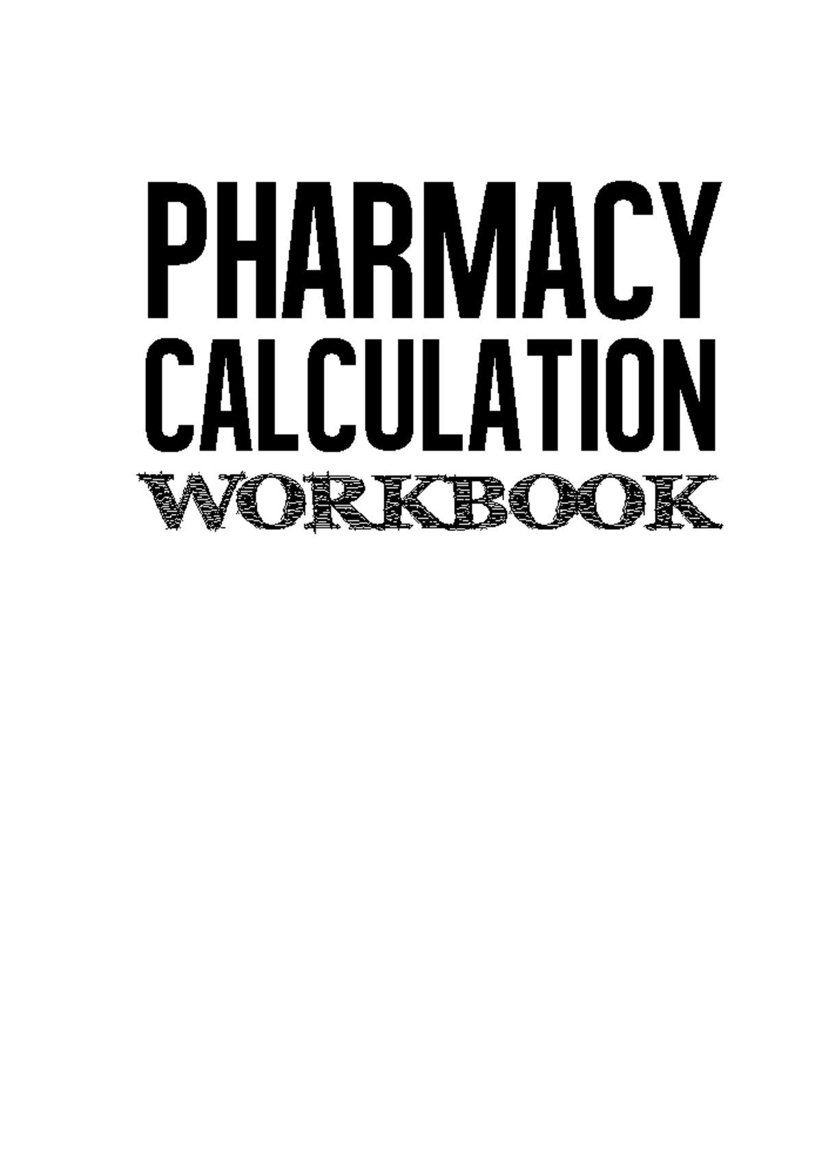 Pharmacy Calculation Workbook: Essential Practice Questions & Answers ...